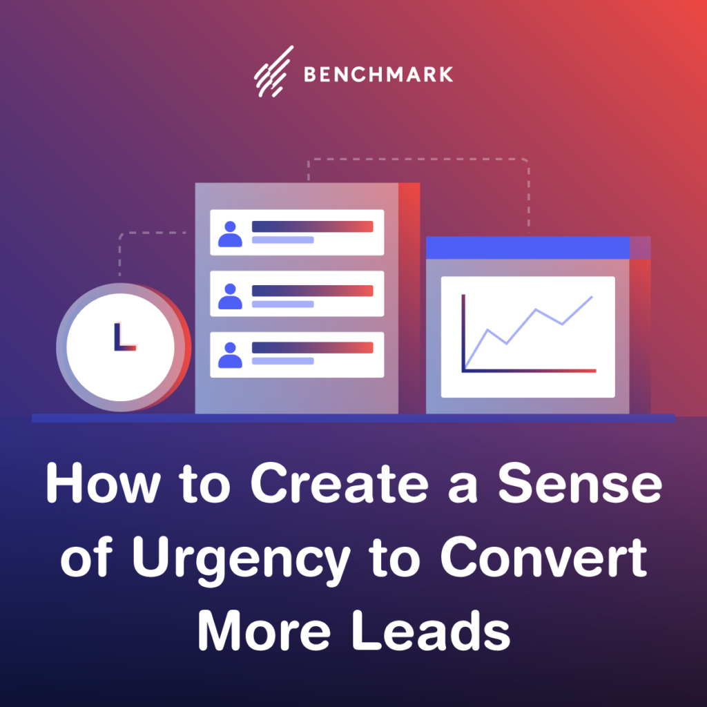 How to Create a Sense of Urgency to Convert More Leads