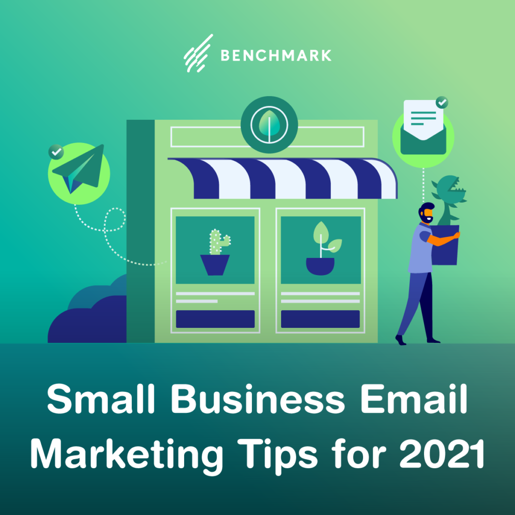 Small Business Email Marketing Tips for 2021